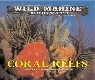 Wild Marine Habitats - Coral Reefs: Melissa Cole: 9781567119084: Amazon ...