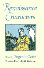 Renaissance Characters: Amazon.co.uk: Garin: 9780226283555: Books