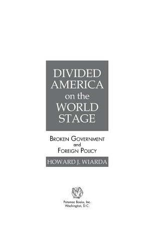 Divided America on the World Stage: Broken Government and Foreign ...