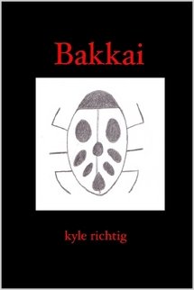 Bakkai: Kyle Richtig: 9780978281922: Amazon.com: Books