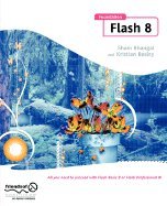 Foundation Flash 8: All You Need to Succeed with Flash Basic 8 or Flash ...