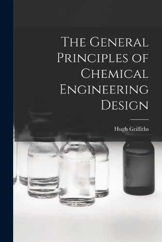 Buy The General Principles of Chemical Engineering Design Book Online ...