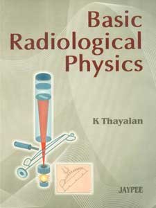 Basic Radiological Physics: 9788171798544: Amazon.com: Books