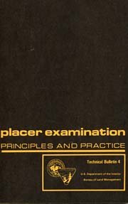 Placer Examination Principles and Practice (Technical Bulletin, 4 ...