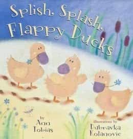 Amazon.com: Splish, Splash, Flappy Ducks: 9780439850599: Tobias, Ann: Books