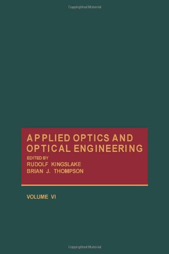 Applied Optics and Optical Engineering Volume VI: Kingslake, Rudolf ...