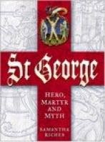 St George: Hero, Martyr and Myth: Samantha Riches: 9780750937672 ...