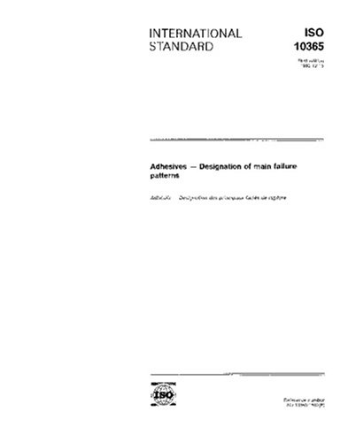 ISO 10365:1992, Adhesives - Designation of main failure patterns : ISO ...