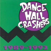Dance Hall Crashers, 1989-1992 - Amazon.com Music