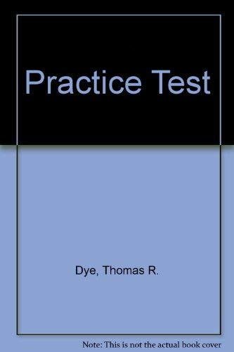 Politics in America: Practice Tests: Thomas R. Dye: 9780136132226 ...