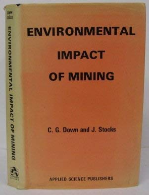 Environmental Impact of Mining: C.G. Down: 9780853347163: Amazon.com: Books