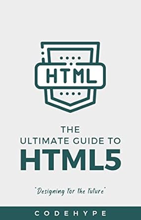 The Ultimate Guide to HTML 5 eBook : Ahmad, Haris: Amazon.in: Kindle Store
