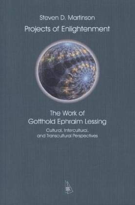 Projects of Enlightenment.: The Work of Gotthold Ephraim Lessing ...