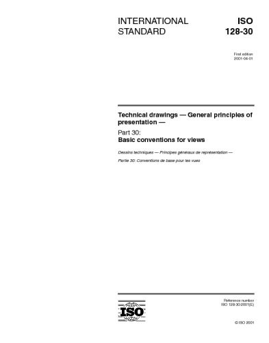 ISO 128-30:2001, Technical drawings - General principles of presentation - Part 30: Basic ...