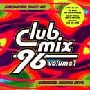 Amazon.co.jp: Club Mix '96, Vol. 1: ミュージック