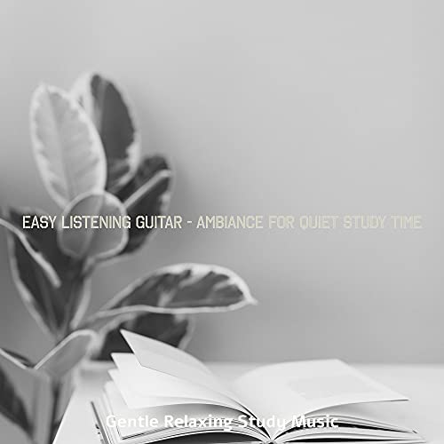 Easy Listening Guitar - Ambiance for Quiet Study Time de Gentle ...