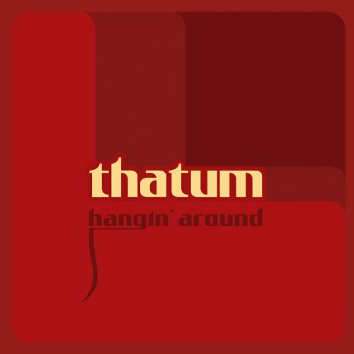 Amazon.com: Hangin' around : Thatum: Digital Music