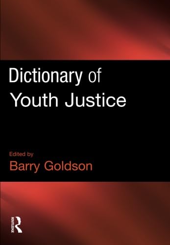 Dictionary of Youth Justice: Amazon.co.uk: Goldson, Barry ...