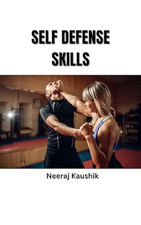 SELF DEFENSE SKILLS eBook : Kaushik, Neeraj: Amazon.in: Kindle Store