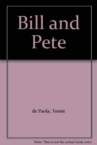 Amazon.com: Bill and Pete: 9780399206504: dePaola, Tomie: Books