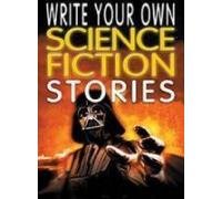 Science Fiction Stories (Write Your Own): Tish Farrell: 9781860079238 ...