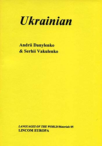 Ukrainian (Languages of the World/Materials): Andrii Danylenko & Serhii ...