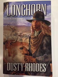 Longhorn: Book Iv - The Family: Dusty Rhodes: 9781450712231: Amazon.com ...