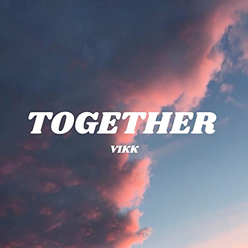 Together by Vikk on Amazon Music - Amazon.com