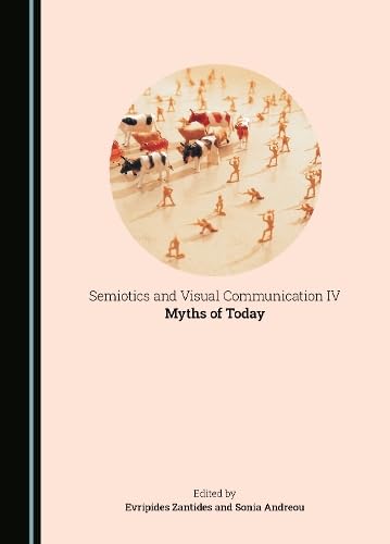 Semiotics and Visual Communication IV: Myths of Today: Evripides ...