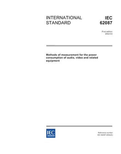 IEC 62087 Ed. 1.0 en:2002, Methods of measurement for the power ...