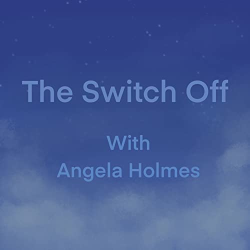 The Switch Off : Angela Holmes: Amazon.co.uk: Audible Books & Originals