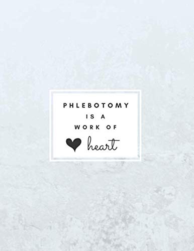 Phlebotomy is a Work of Heart: Large Blank Lined Notebook: Notebooks ...