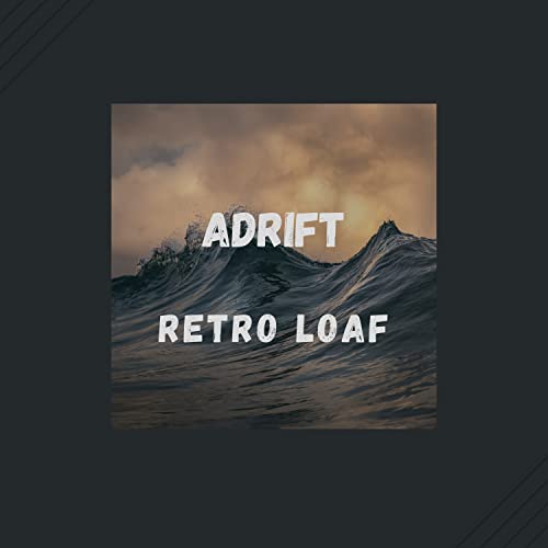 Adrift by Retro Loaf on Amazon Music - Amazon.com