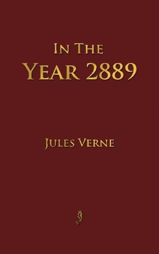 In The Year 2889: Verne, Jules: 9781603864695: Amazon.com: Books