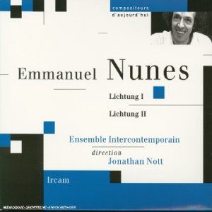 Emmanuel Nunes : Lichtung I & Lichtung II: Ensemble Intercontemporain ...