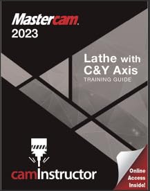Mastercam 2023 - Lathe with C&Y Training Guide: camInstructor ...