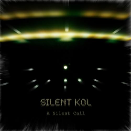 Play A Silent Call by Silent Kol on Amazon Music