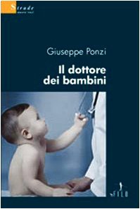 Amazon.it: Il dottore dei bambini - Ponzi, Giuseppe - Libri