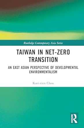 Taiwan in Net-Zero Transition: An East Asian Perspective on ...
