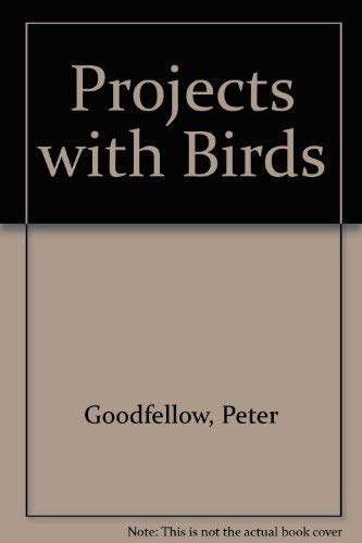 Amazon | Projects with Birds | Goodfellow, Peter, Soper, Tony | Birds ...