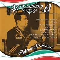 Bribiesca,Antonio - Mexicanisimo: 24 Grandes Exitos Rancheros - Amazon ...