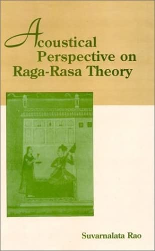 Acoustical Perspective on Raga-Rasa Theory: Rao, Suvarnalata ...
