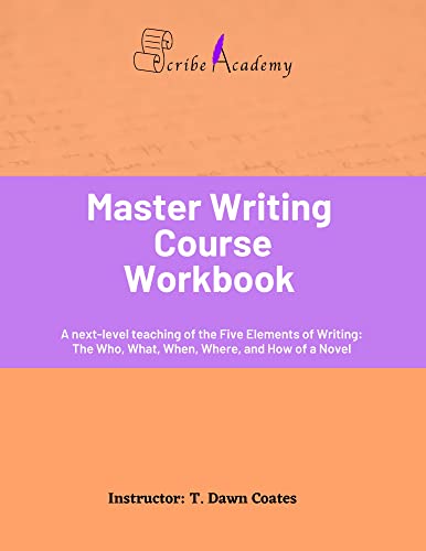 Scribe Academy's Master Writing Course Workbook (Scribe Academy ...