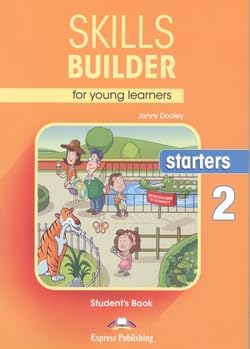 SKILLS BUILDER FOR YOUNG LEARNERS STARTERS 2 STUDENT'S BOOK: Express ...