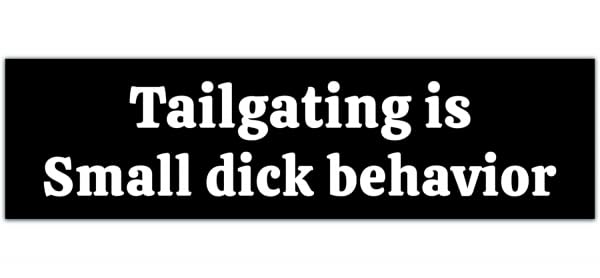 Amazon.com: Tailgating original bumper sticker [00007] : Automotive