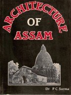 Architecture of Assam: Sarma, P.C.: 9780836422986: Amazon.com: Books
