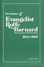 Sermons of Evangelist Rolfe Barnard 1904-1969, Volume Two: unknown ...