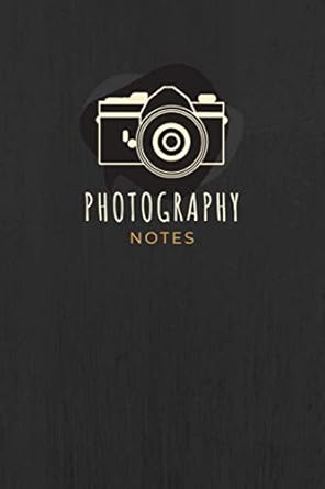Amazon.com: Photography Notes: Journal with Prompts to Record Photo ...