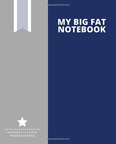 My Big Fat Notebook (500 Pages): Midnight Blue, Extra Large Notebook ...