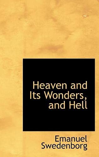 Heaven and Its Wonders, and Hell: Swedenborg, Emanuel: 9780554620565 ...